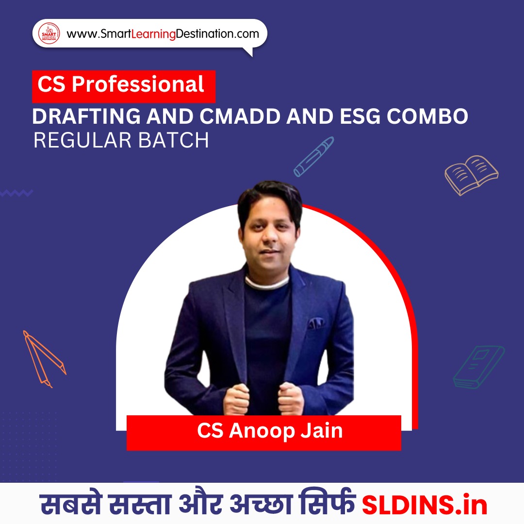 CS Professional Drafting and CMADD and ESG Combo Regular Batch By CS Anoop Jain